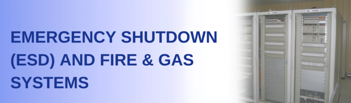 Emergency Shutdown (ESD) and Fire & Gas Systems – Loops Automation